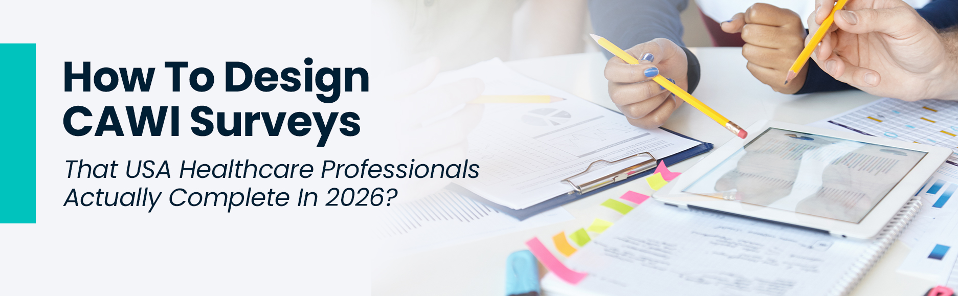 How To Design CAWI Surveys That USA Healthcare Professionals Complete